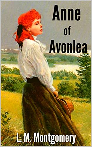 Anne of Avonlea by L.M. Montgomery | Goodreads