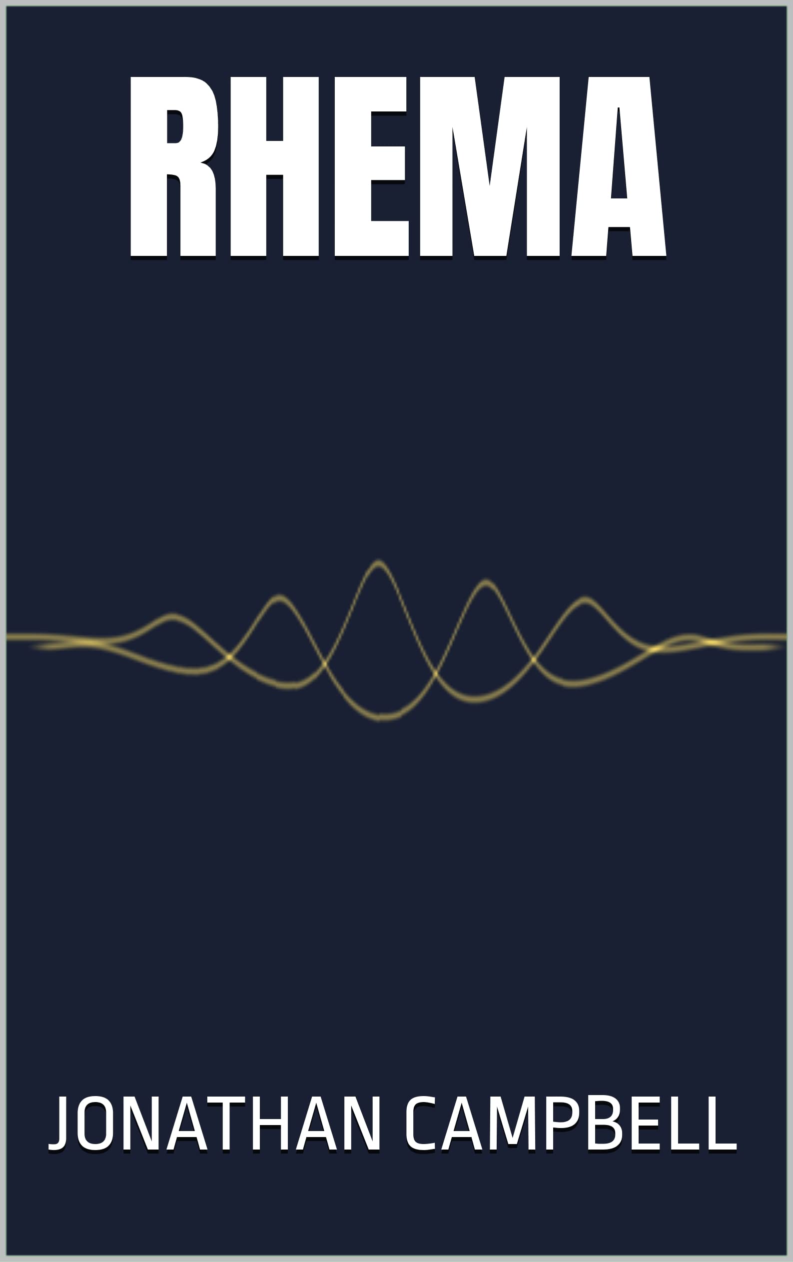 Rhema by Jonathan Campbell | Goodreads