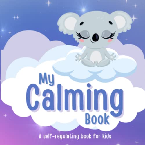 My Calming Book - A Self-Regulating Book for Kids: Grounding Sensory ...