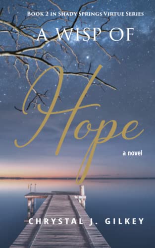 A Wisp of Hope: Book 2 in Shady Springs Virtue Series by Chrystal J ...