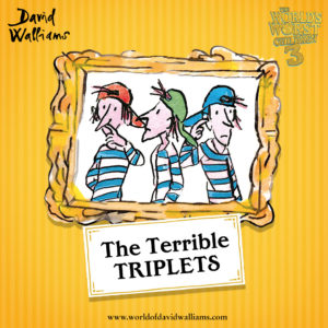 The Terrible Triplets [World's Worst Children 3] by David Walliams ...