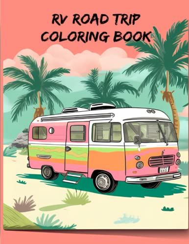 RV Road Trip Coloring Book: Camper Travel Fun RVs Coloring Activity ...
