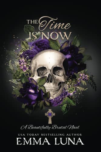 The Time Is Now (Alternative Skull Cover Edition) by Emma Luna | Goodreads