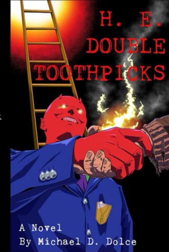 H.E. Double Toothpicks by Michael D Dolce | Goodreads