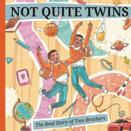 Not Quite Twins: The Real Story of Two Brothers by Joshua Daniel ...