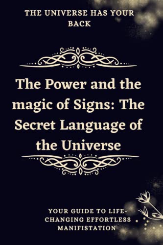 The Power and the magic of Signs: The Secret Language of the Universe ...