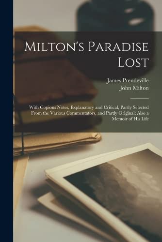 Milton's Paradise Lost: With Copious Notes, Explanatory and Critical ...