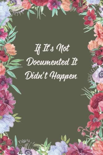 If It's Not Documented It Didn't Happen: Notebook for Women Lined Paper ...