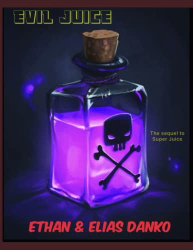Evil Juice by Ethan Danko | Goodreads
