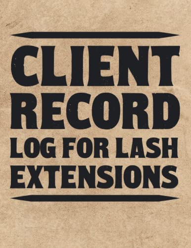 Client Record Log For Lash Extensions: Customer Form For Eyelash ...