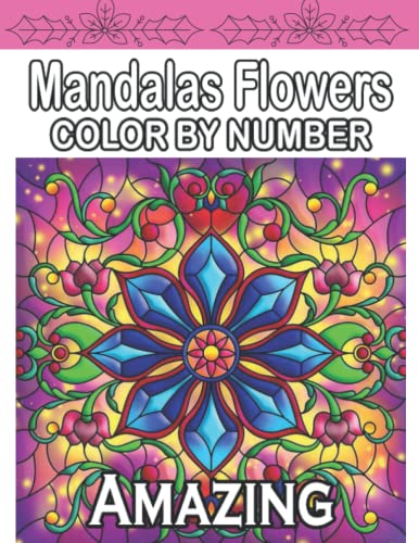 Amazing mandalas flowers color by number: An Adults Easy Hand-Drawn ...