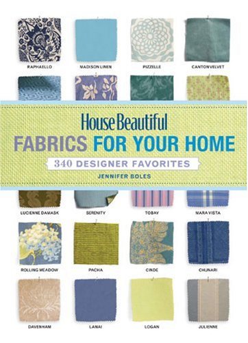 House Beautiful Fabrics for Your Home: 340 Designer Favorites by ...