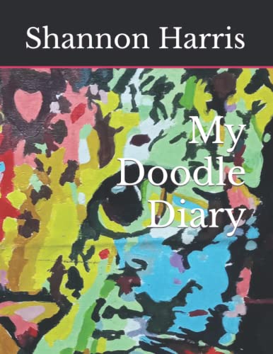 My Doodle Diary by Shannon Harris | Goodreads