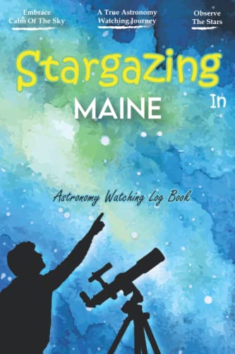 Stargazing In Maine: Astronomy Watching Log Book | Night Sky ...