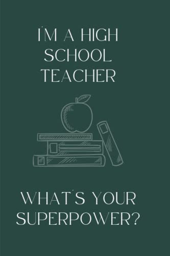 I'm a high school teacher what's your superpower ?: Teacher notebook ...