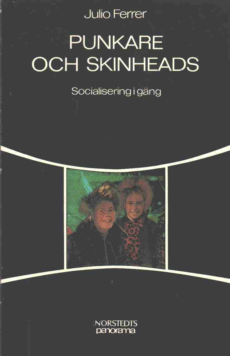 Punkare och skinheads: Socialisering i gäng by Julio Ferrer | Goodreads