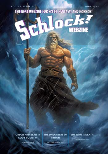 Schlock! Webzine: Vol 17 Issue 11 by Hawkelson Rainier | Goodreads