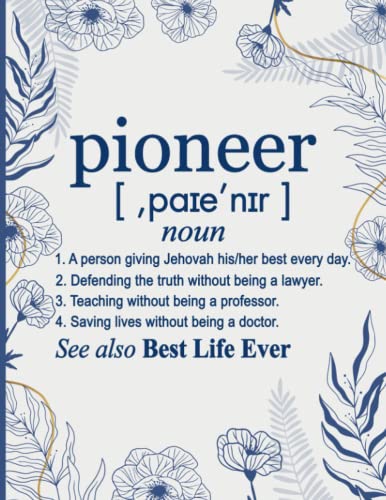 Jehovah's Witness Pioneer Definition Best Life Ever - JW Notebook: JW Notebook and Pioneer ...