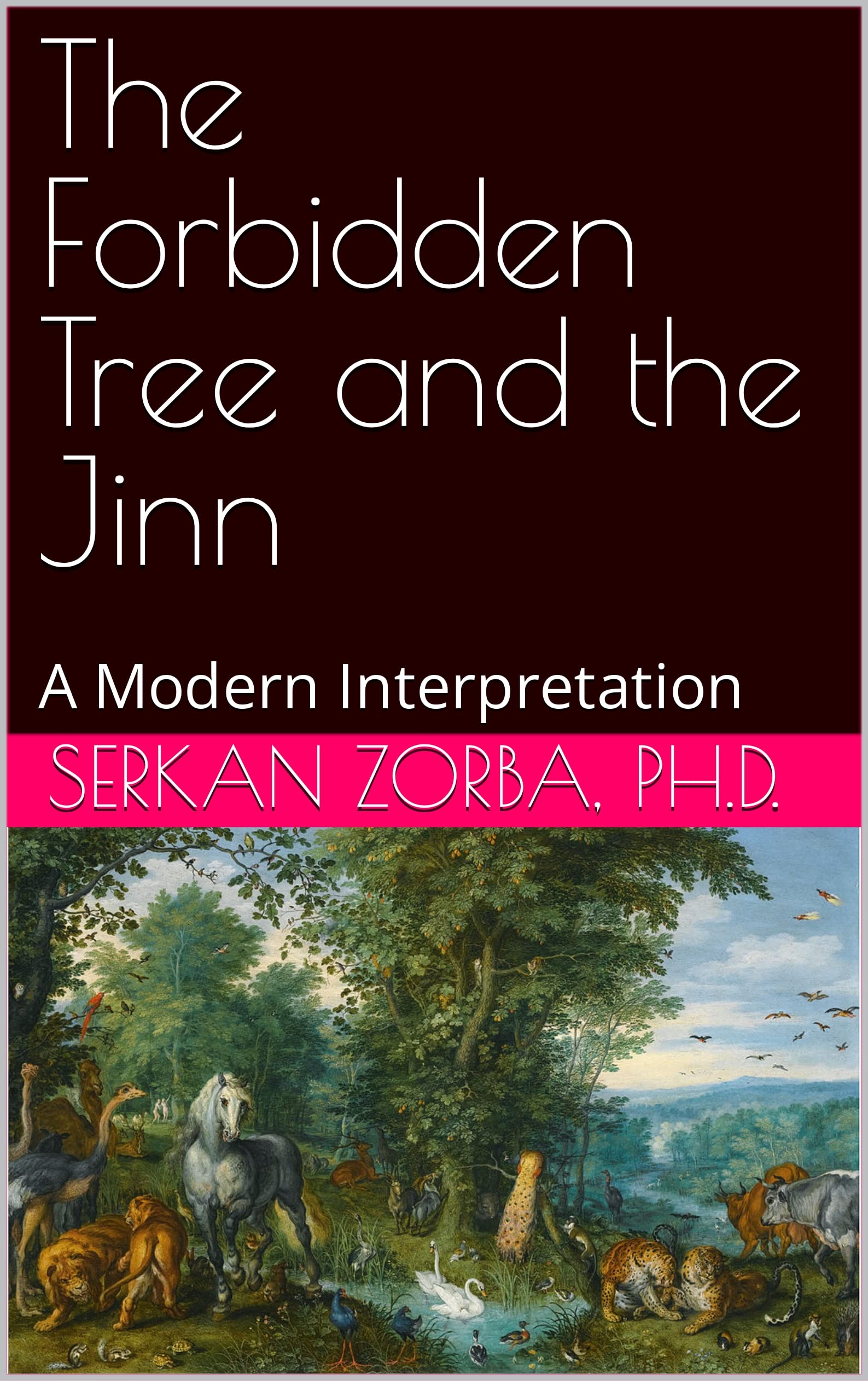 The Forbidden Tree and the Jinn: A Modern Interpretation by Serkan ...