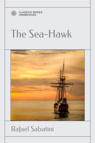 The Sea-Hawk by Rafael Sabatini | Goodreads