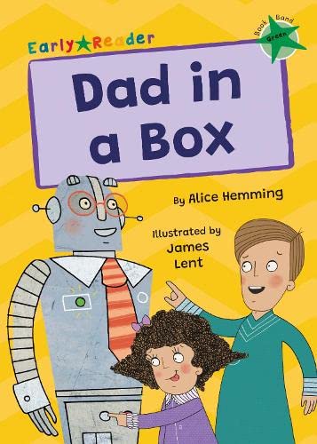 Dad in a Box: (Green Early Reader) by Alice Hemming | Goodreads