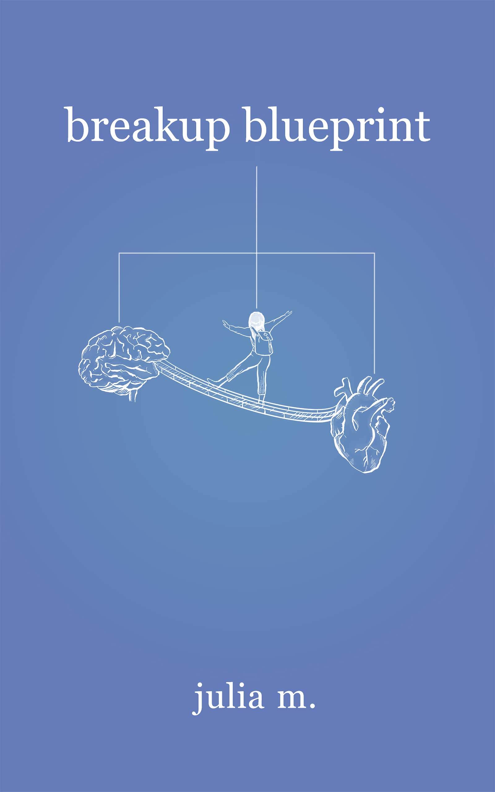 Breakup Blueprint by Julia M. | Goodreads