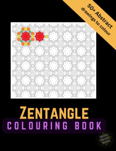 Zentangle Colouring Book: Zentangle Colouring Book, 50+ Drawings to ...