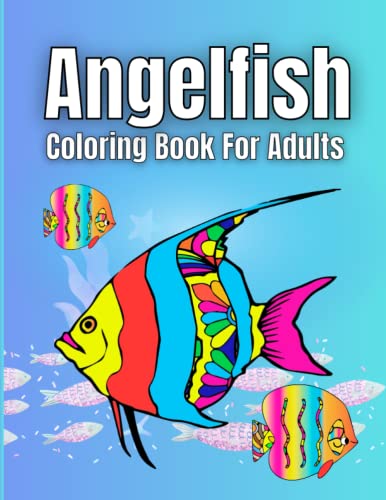 Angelfish Coloring Book For Adults: Easy and Unique Relieving Angelfish ...