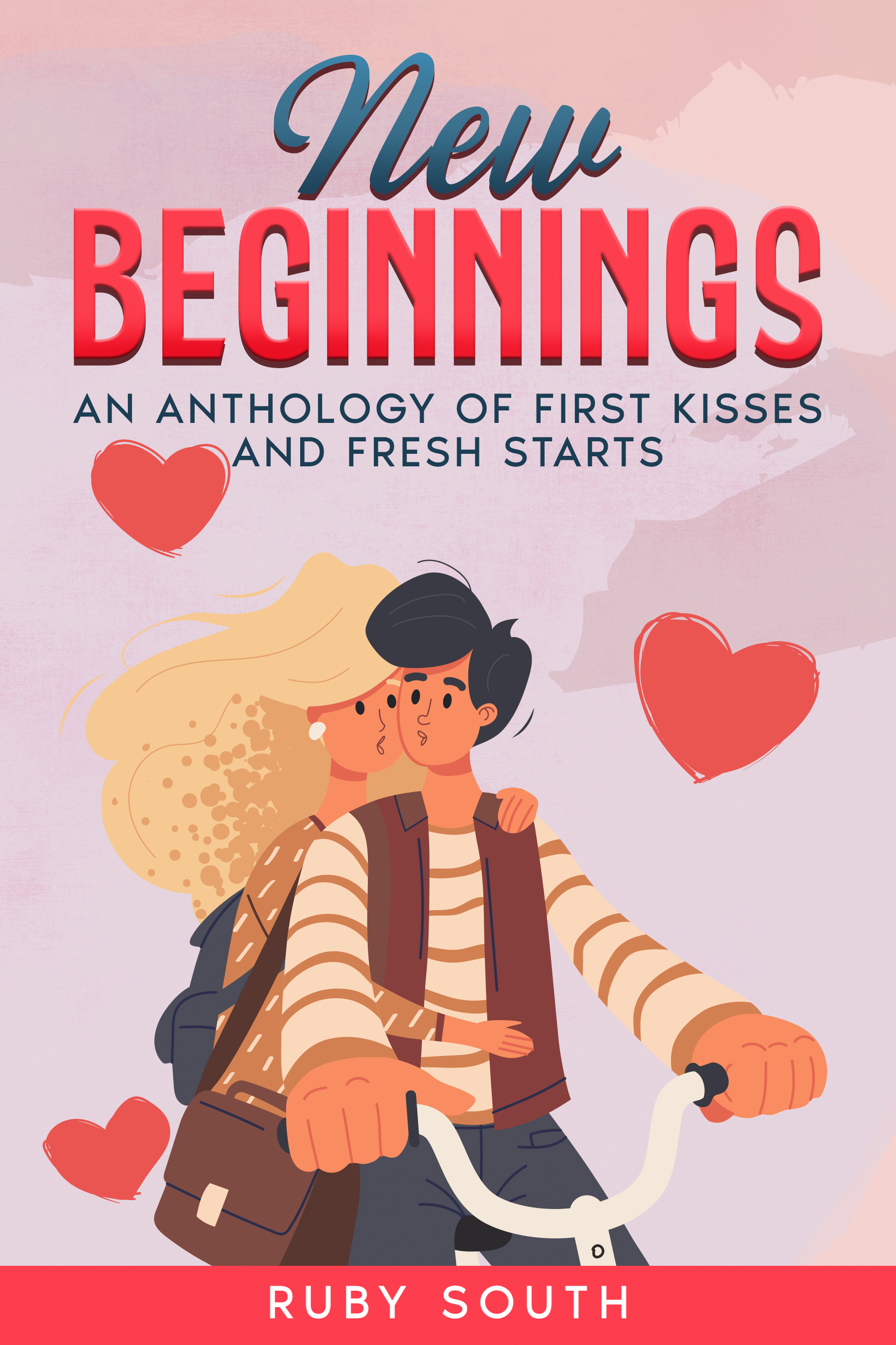 New Beginnings: An Anthology of First Kisses and Fresh Starts by Ruby ...