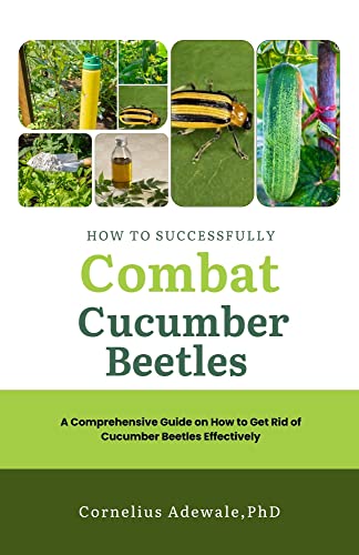 How To Successfully Combat Cucumber Beetles: A Comprehensive Guide on ...