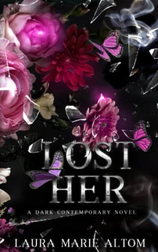 Lost Her: A Steamy Billionaire Romance by Laura Marie Altom | Goodreads