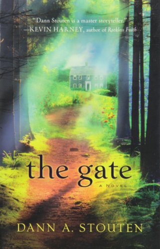 Gate, The: A Novel by Dann A. Stouten | Goodreads