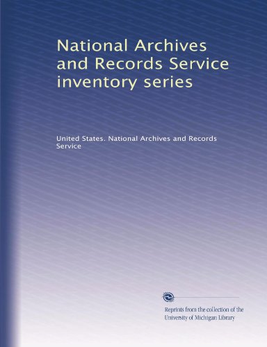 National Archives and Records Service inventory series by . United ...