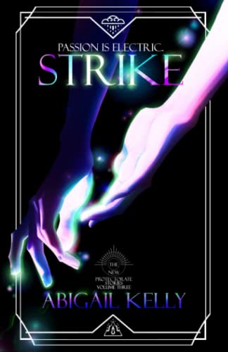 Strike: The New Protectorate Stories: Volume Three by Abigail Kelly | Goodreads
