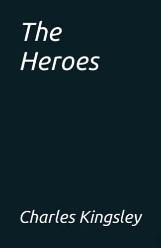 The Heroes illustrated by Charles Kingsley | Goodreads