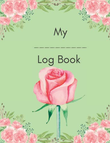Customizable Log Book: Create your own log book, 186 Pages for 6 months ...