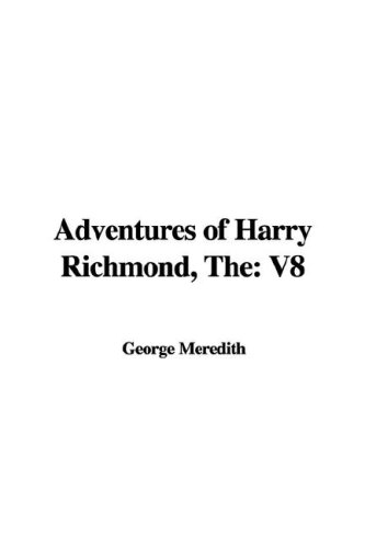 Adventures of Harry Richmond by George Meredith | Goodreads