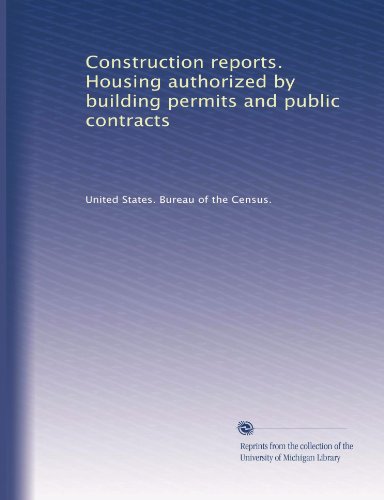 Construction reports. Housing authorized by building permits and public ...