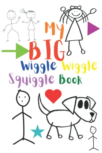 My BIG Wiggle Wiggle Squiggle Book: A BIG wonderful blank drawing ...