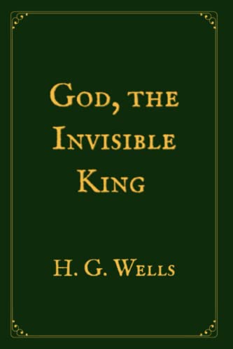 God, the Invisible King: Dark Version by H.G. Wells | Goodreads