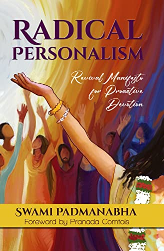 Radical Personalism: Revival Manifesto for Proactive Devotion by Swami ...