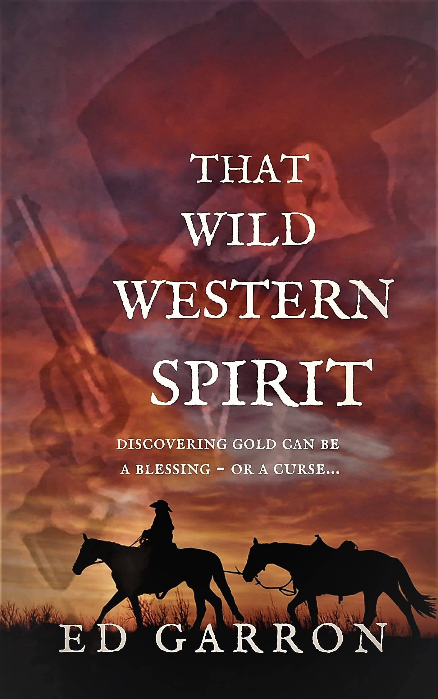 THAT WILD WESTERN SPIRIT (THE WESTERN CLASSICS SERIES) by Ed Garron ...