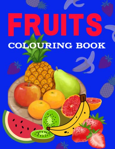 Fruits Colouring Book by Alana Taylor | Goodreads