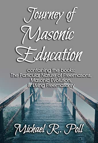 Journey of Masonic Education by Michael R. Poll | Goodreads