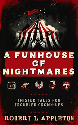 Funhouse of Nightmares: Twisted Tales For Troubled Grown-ups by Robert ...