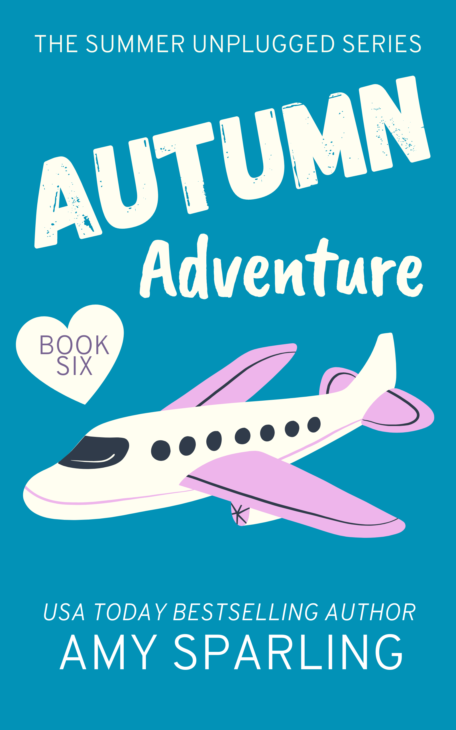 Autumn Adventure (Summer Unplugged, #6) by Amy Sparling | Goodreads