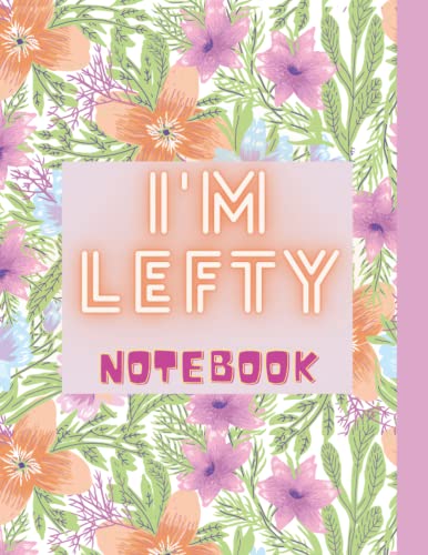 I'M LEFTY Notebook: Left Handed College Ruled Composition Notebook ...