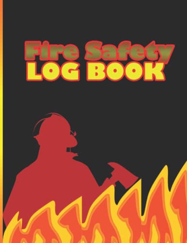 Fire safety log book: log book Tracker with Evacuation Time, Date ...