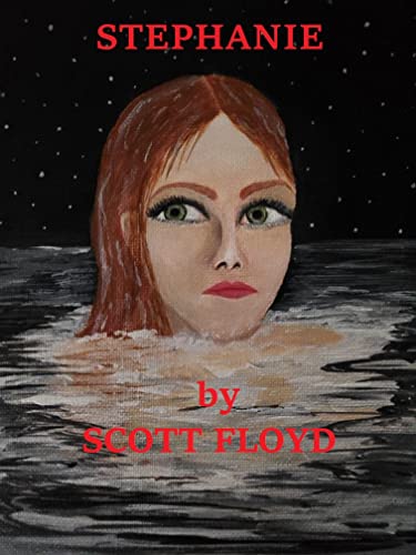 STEPHANIE by Scott Floyd | Goodreads