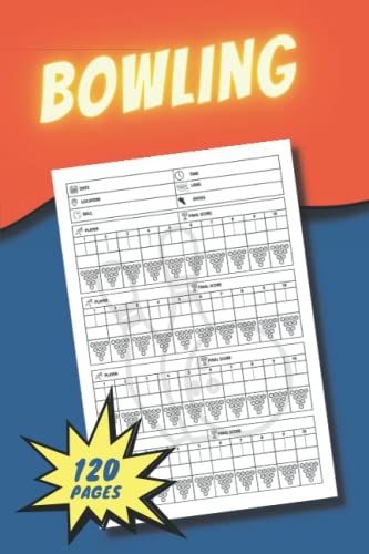 Bowling Score Book: 120 Bowling Score Sheets for Bowlers to Record and ...